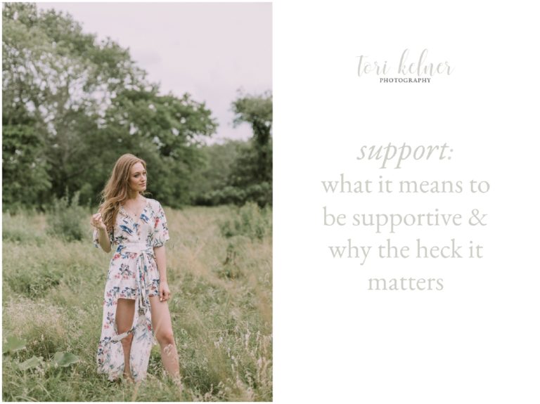 What It Means to be Supportive & Why the Heck It Matters | torikelner.com
